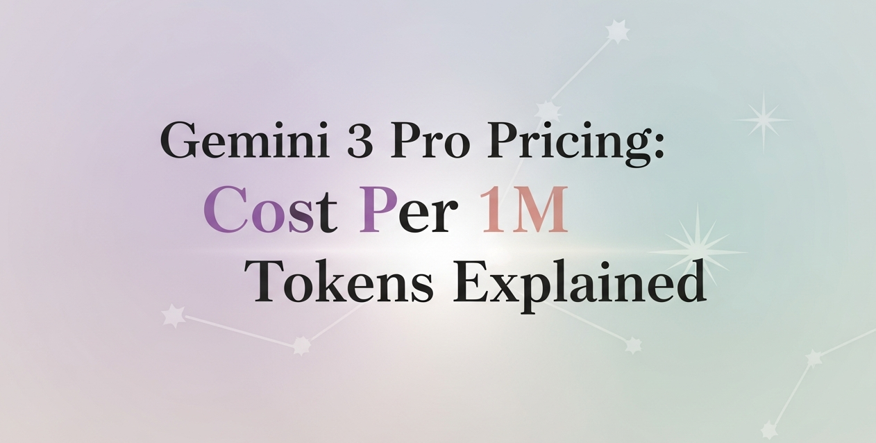 Gemini 3 Pro Pricing Cost Per 1M Tokens Explained - Skywork ai